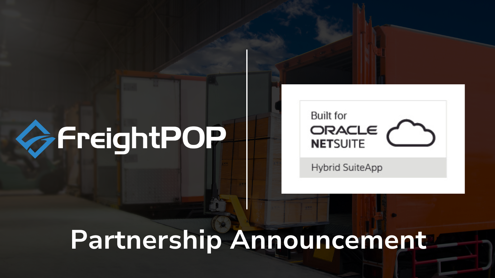 NetSuite TMS Partner: Streamline Shipping & Logistics with FreightPOP